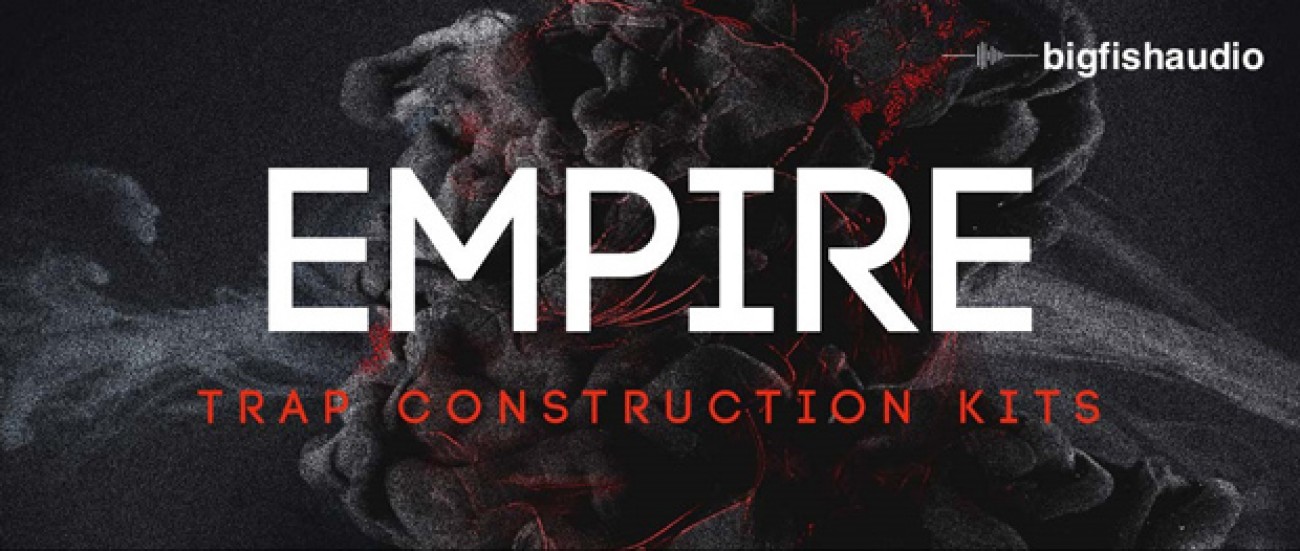 Empire: Trap Construction Kits | Big Fish Audio | bestservice.com | EN