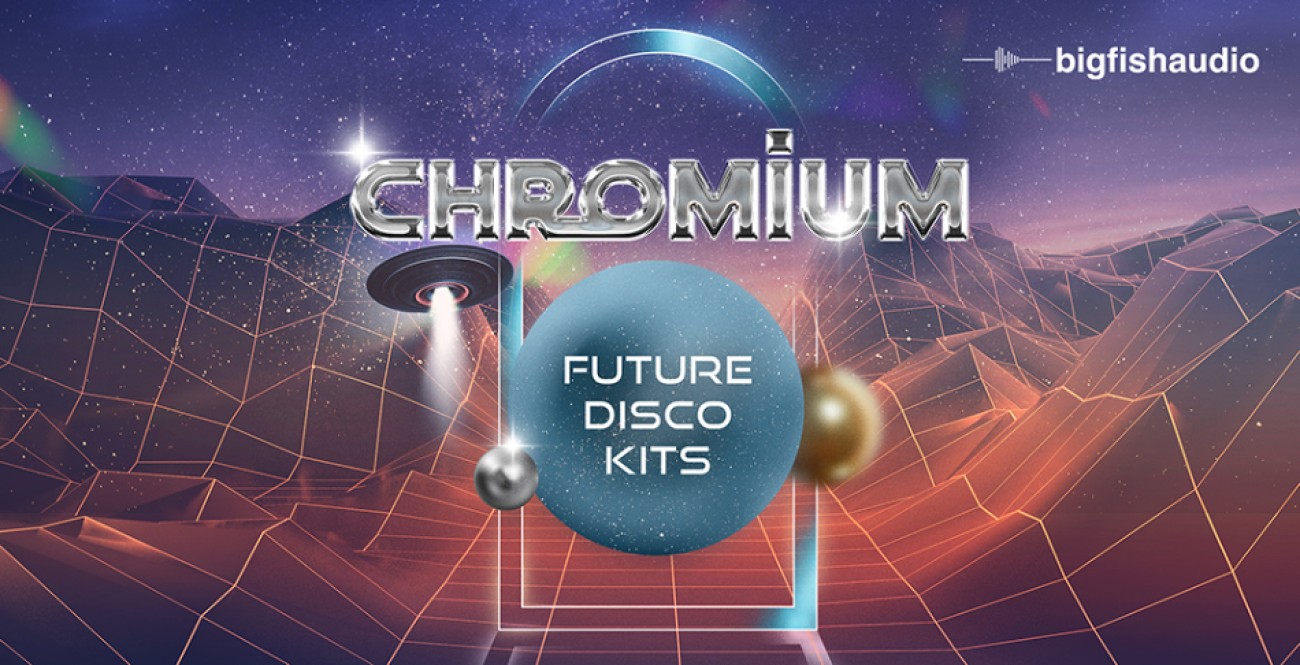 Chromium: Future Disco Kits | Big Fish Audio | bestservice.com | EN