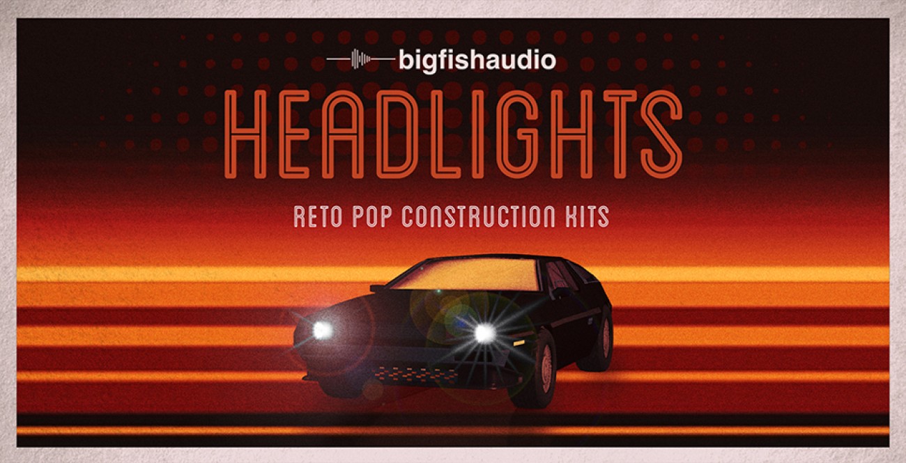 Headlights: Retro Pop Construction Kits | Big Fish Audio | bestservice ...