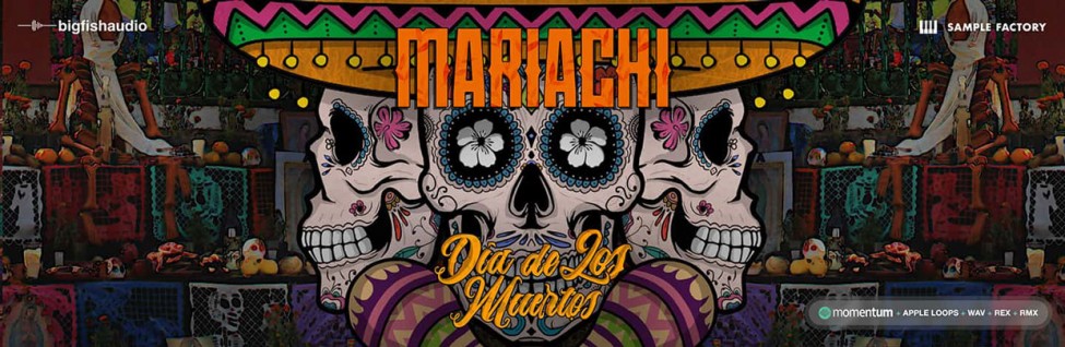 Mariachi: Dia De Los Muertos | Big Fish Audio | bestservice.com | EN